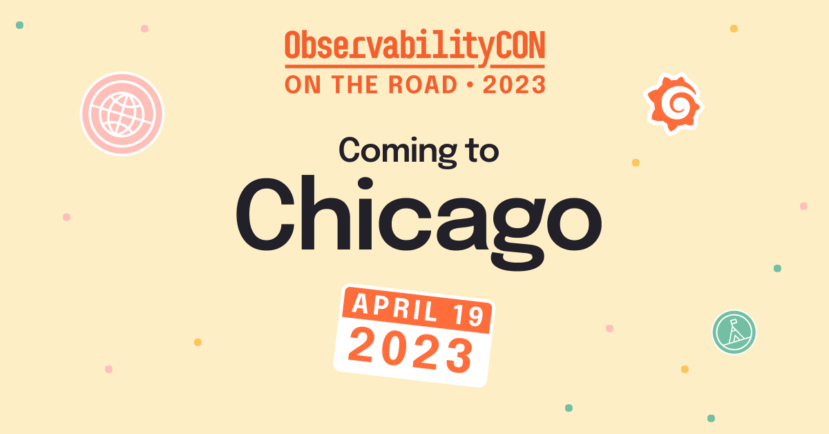 Chicago ObservabilityCON on the Road 2023 | Grafana Labs