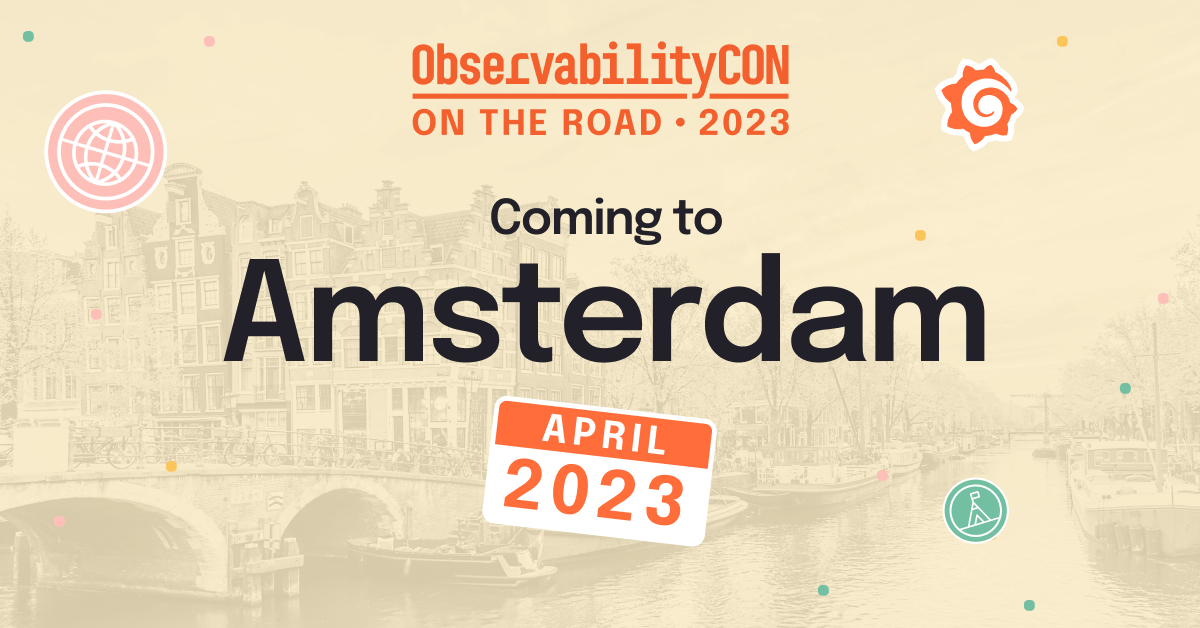Amsterdam ObservabilityCON on the Road 2023 | Grafana Labs