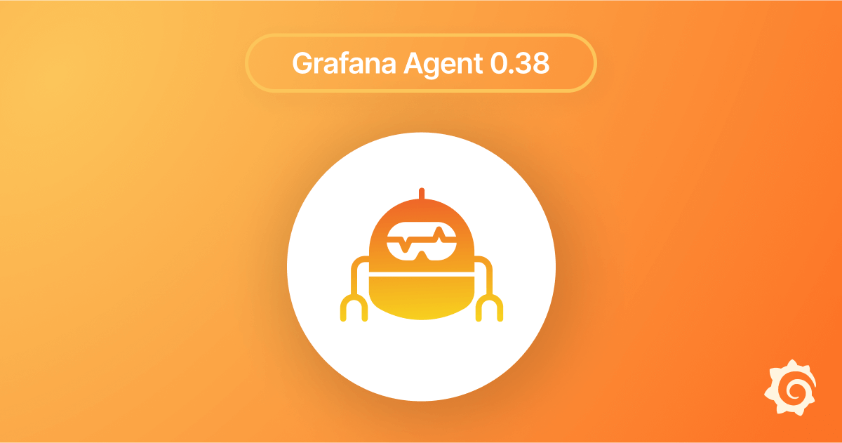 Grafana Agent v0.38 release: new OpenTelemetry components, configuration improvements, and more ...