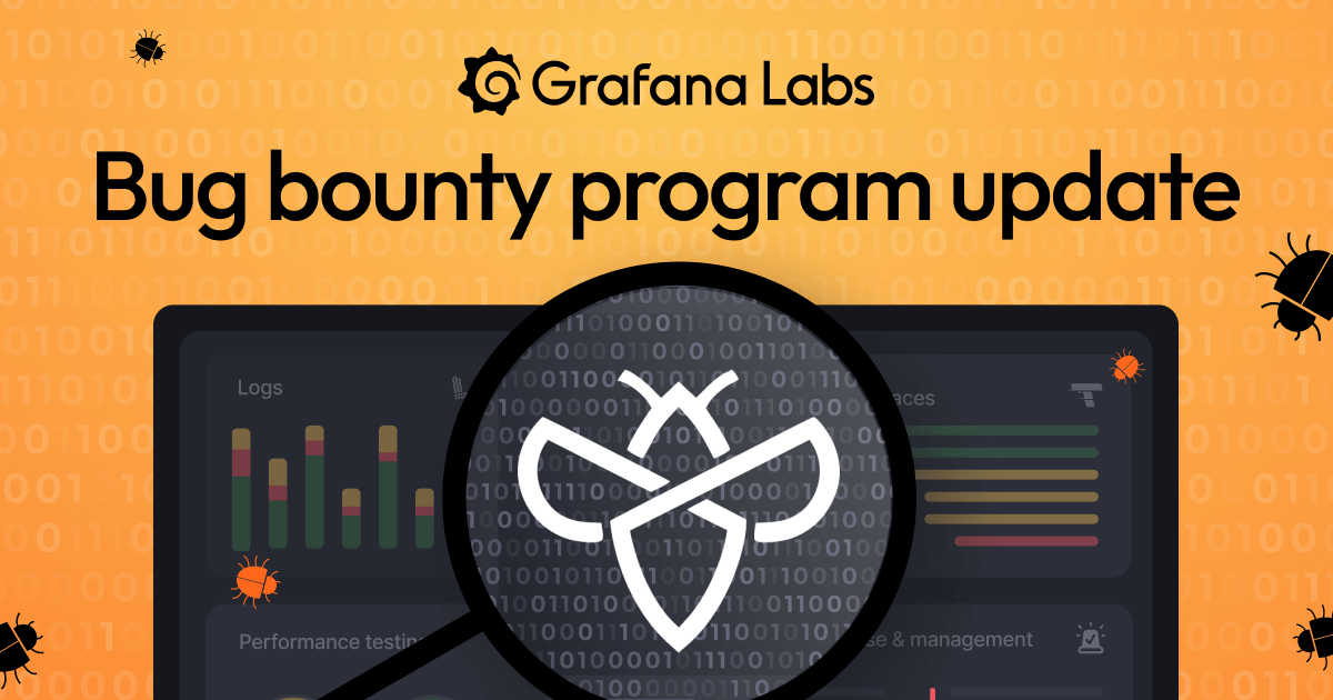 Grafana Labs bug bounty: What you need to know about our new ...
