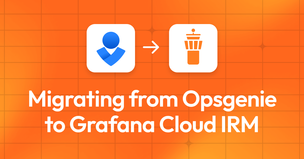 Opsgenie alternative: How to migrate to Grafana Cloud IRM | Grafana Labs