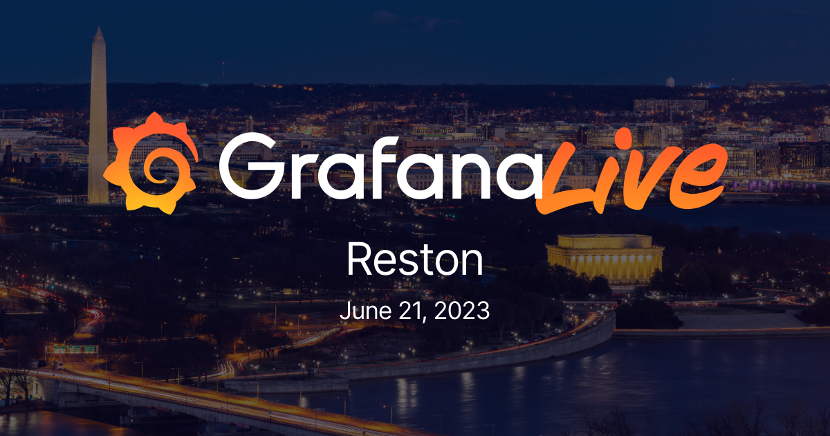 GrafanaLive: Reston | Grafana Labs