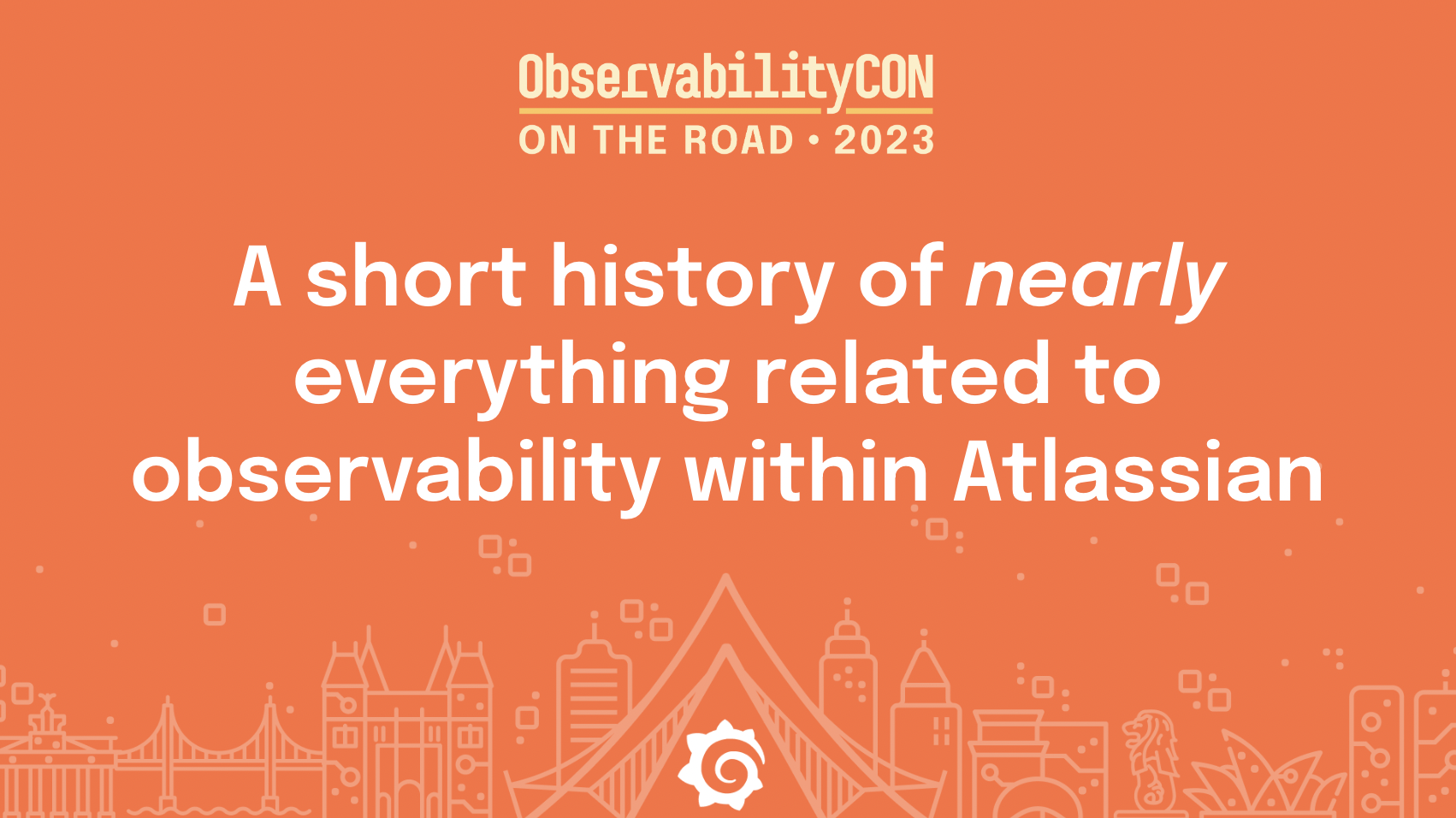ObservabilityCON On the Road: A short history of nearly everything ...
