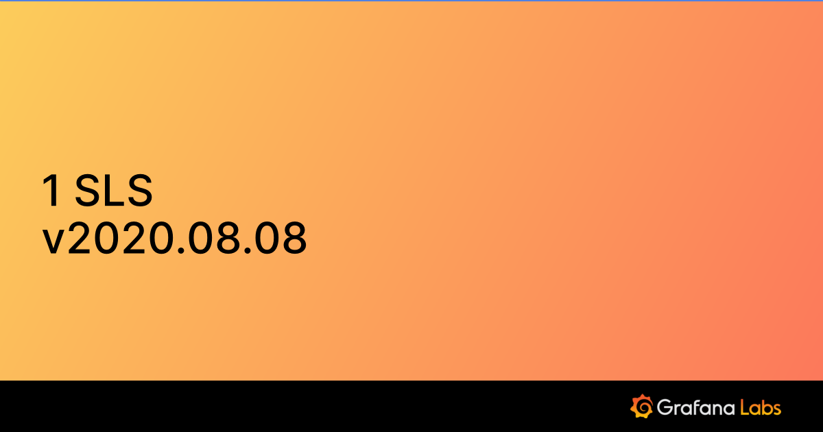 1 SLS主机监控 单机指标 v2020.08.08 | Grafana Labs