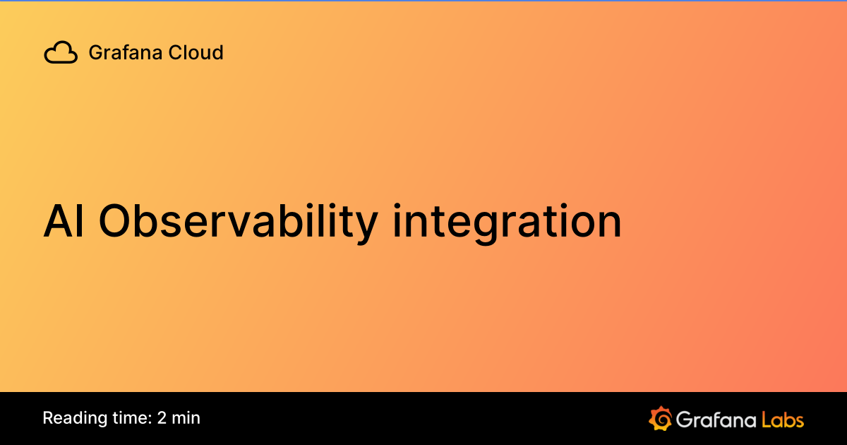AI Observability integration | Grafana Cloud documentation