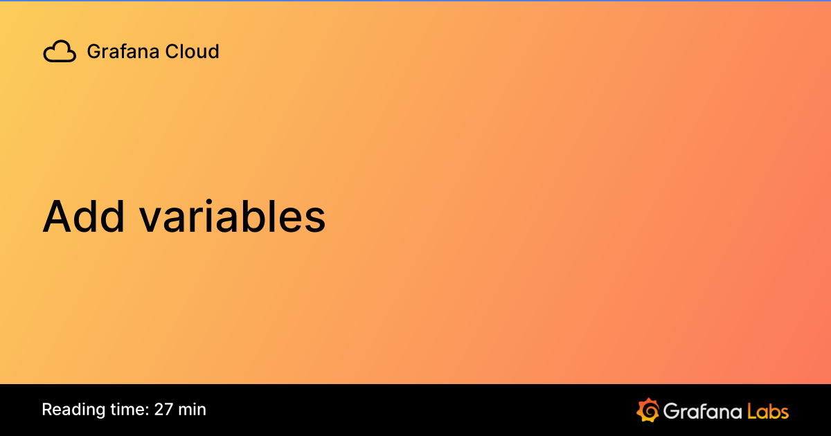 Add variables | Grafana Cloud documentation