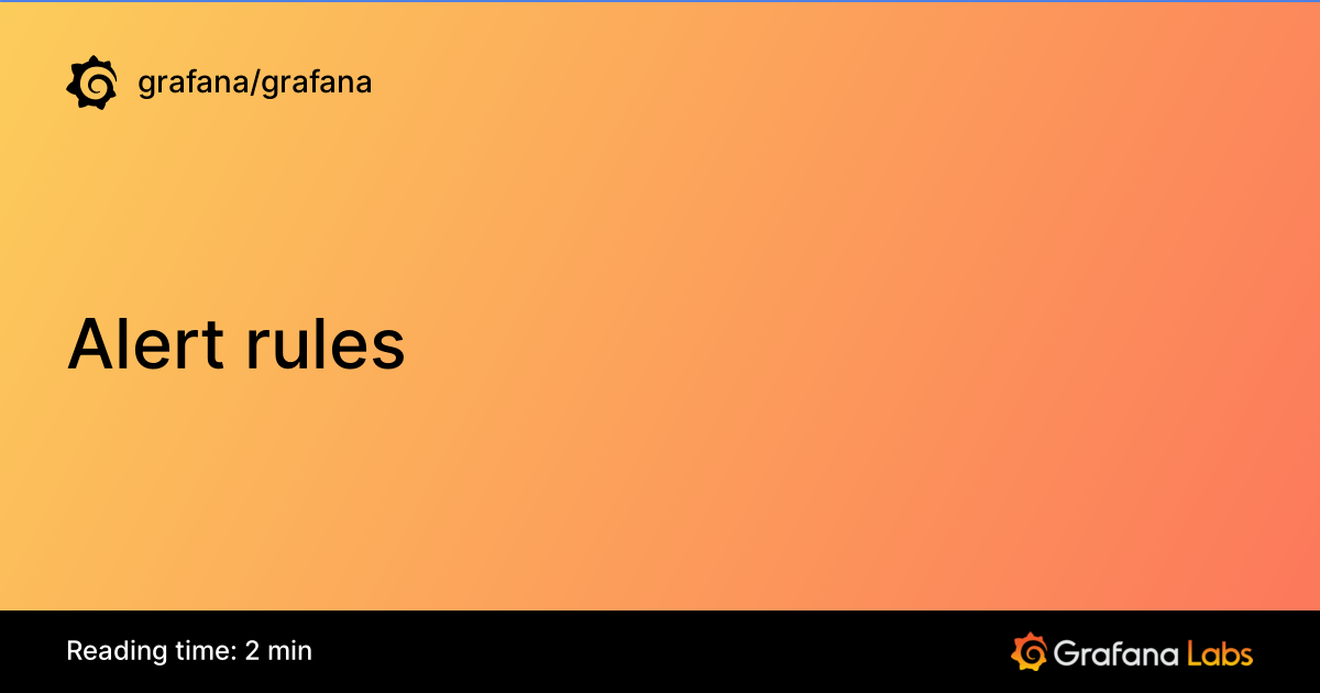 Alert rules | Grafana documentation