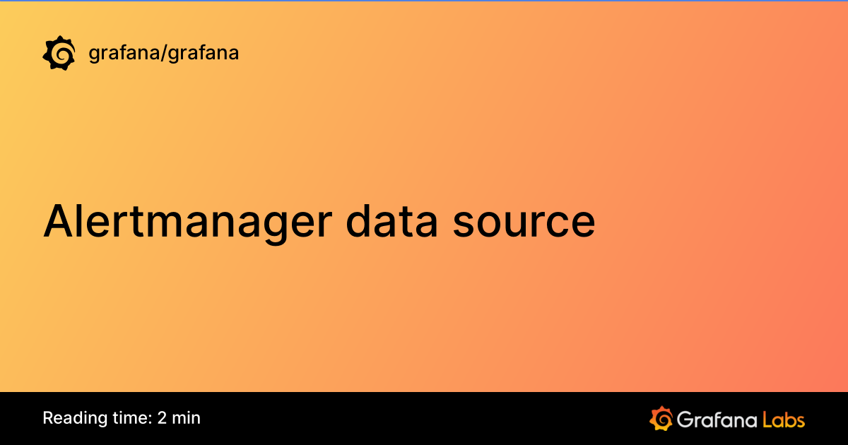 Alertmanager data source | Grafana documentation