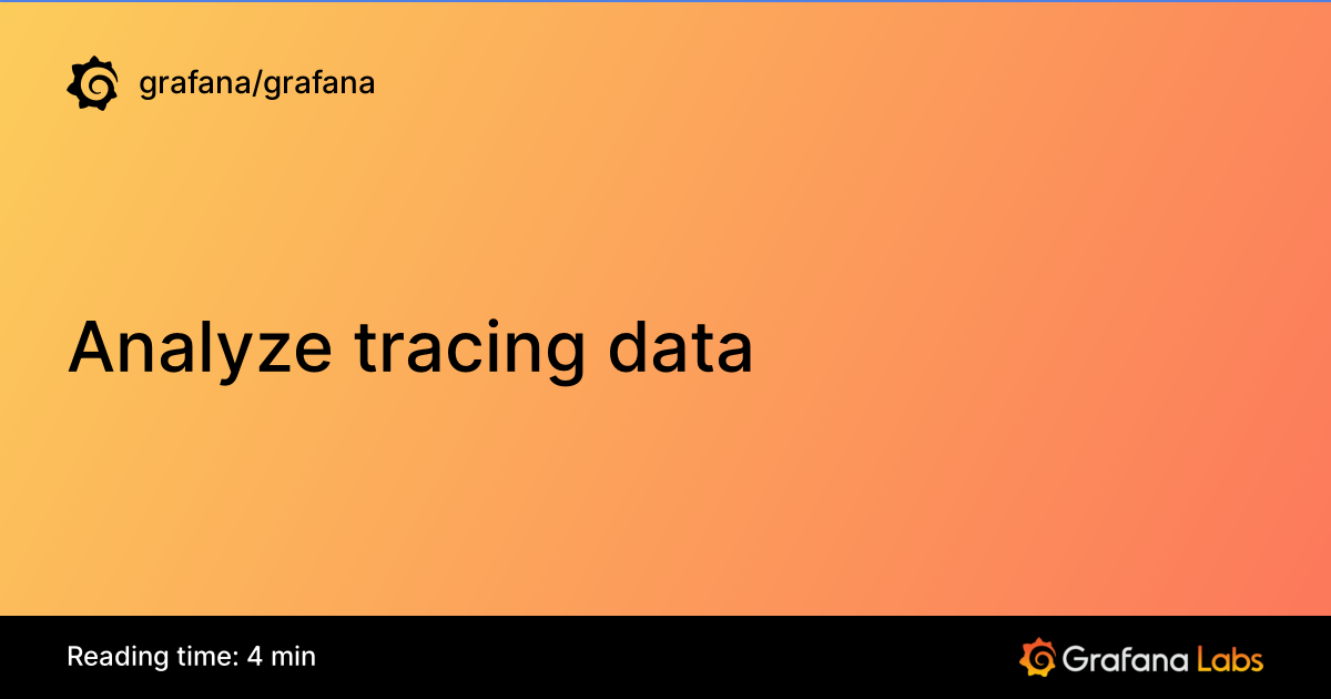 Analyze tracing data | Grafana documentation