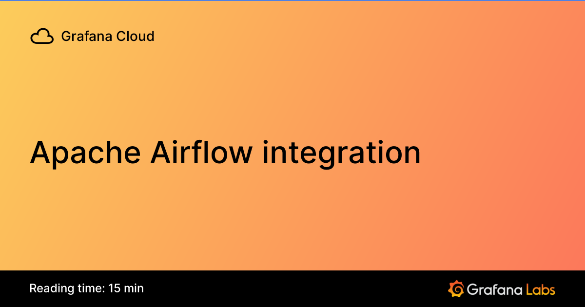 Apache Airflow integration | Grafana Cloud documentation