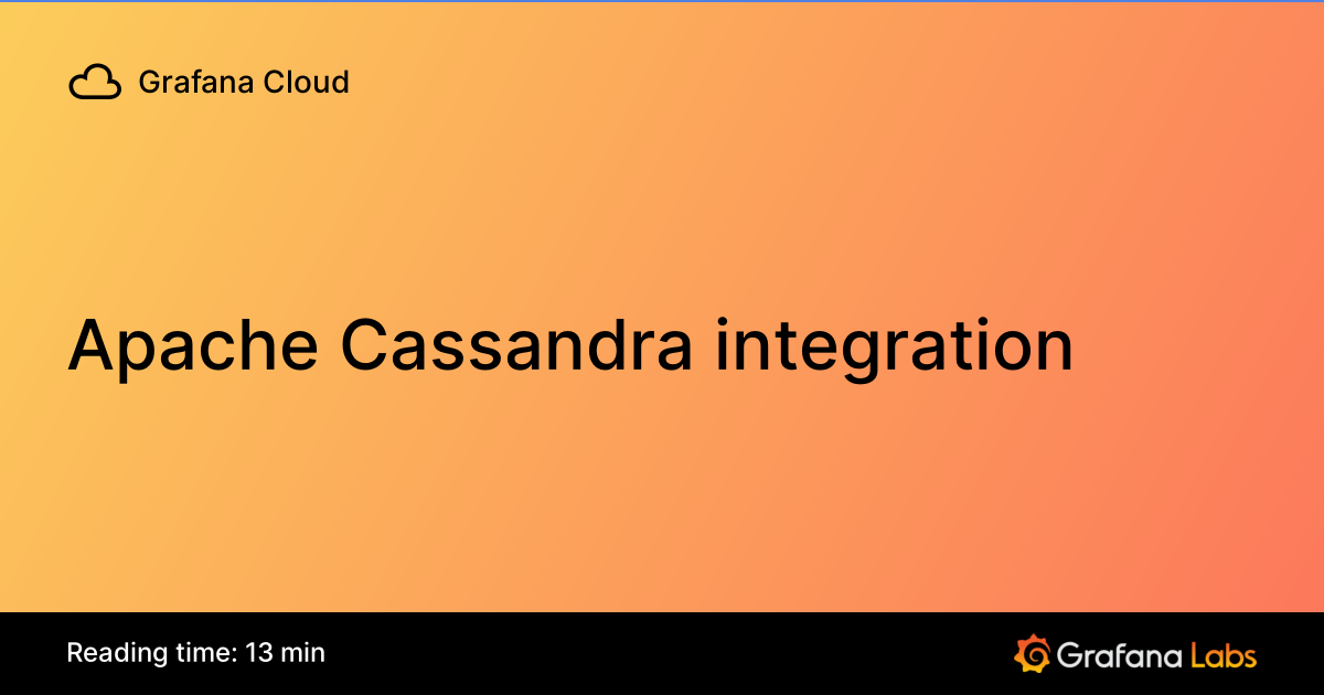 Apache Cassandra integration | Grafana Cloud documentation