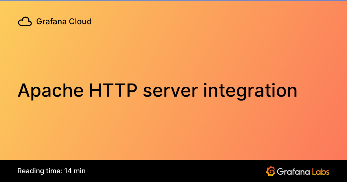 Apache HTTP server integration | Grafana Cloud documentation