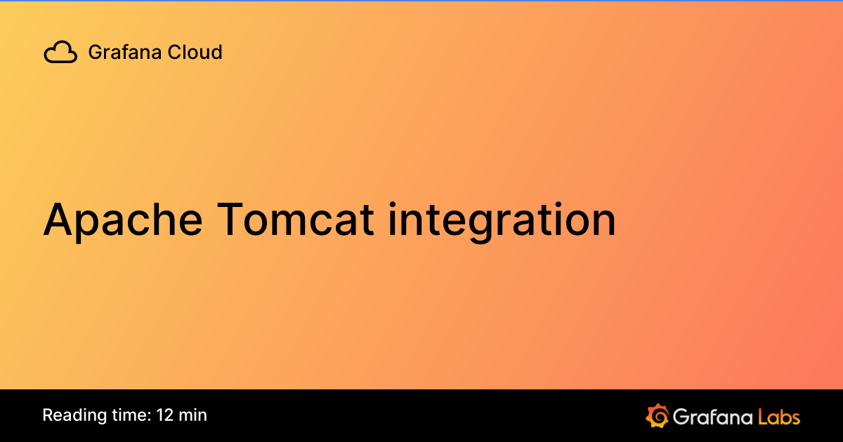 Apache Tomcat integration | Grafana Cloud documentation