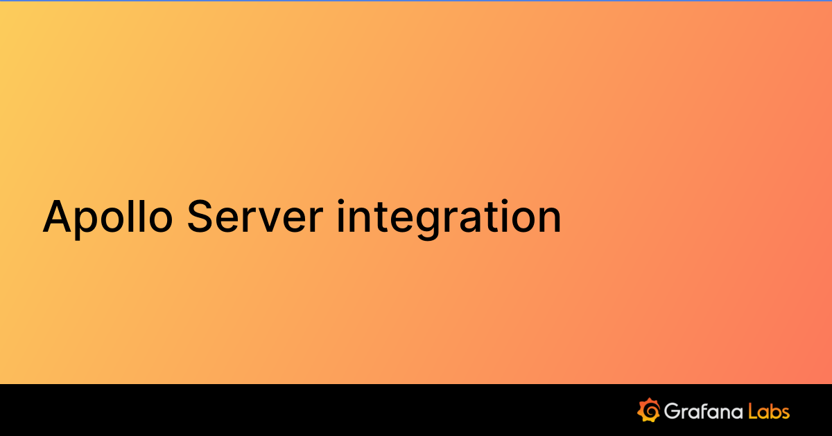 Apollo Server integration | Grafana Cloud documentation