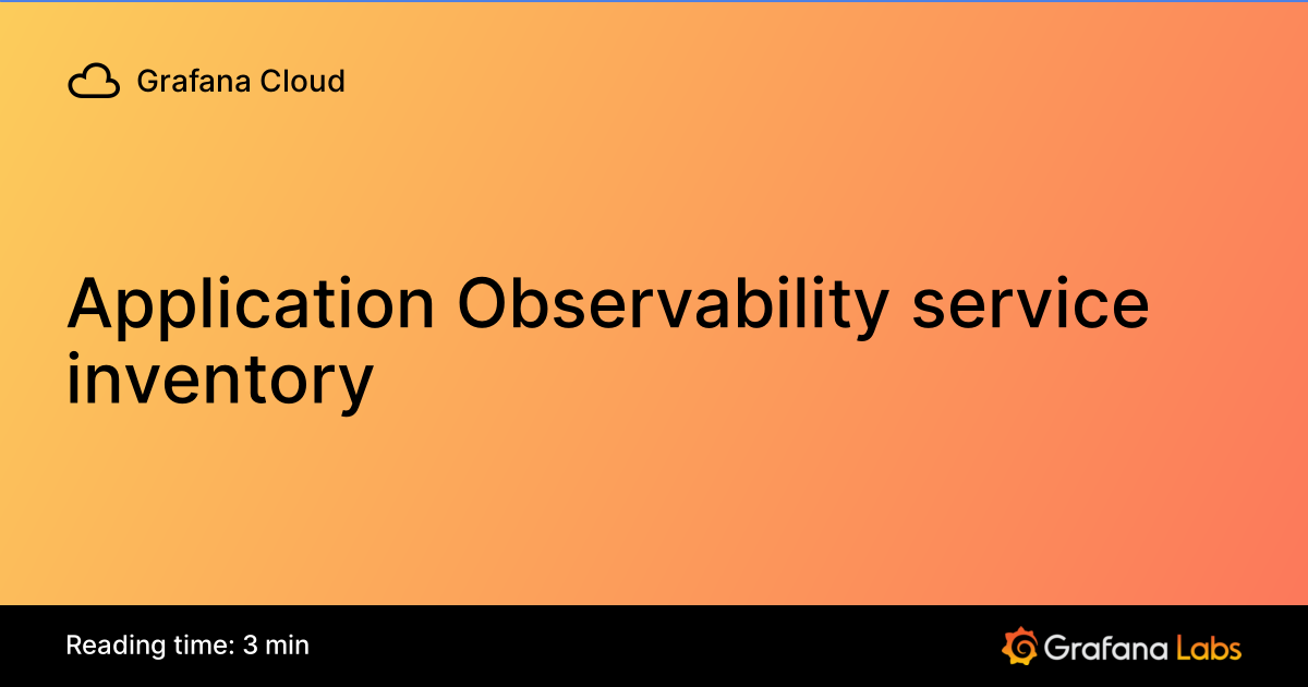 Application Observability service inventory | Grafana Cloud documentation