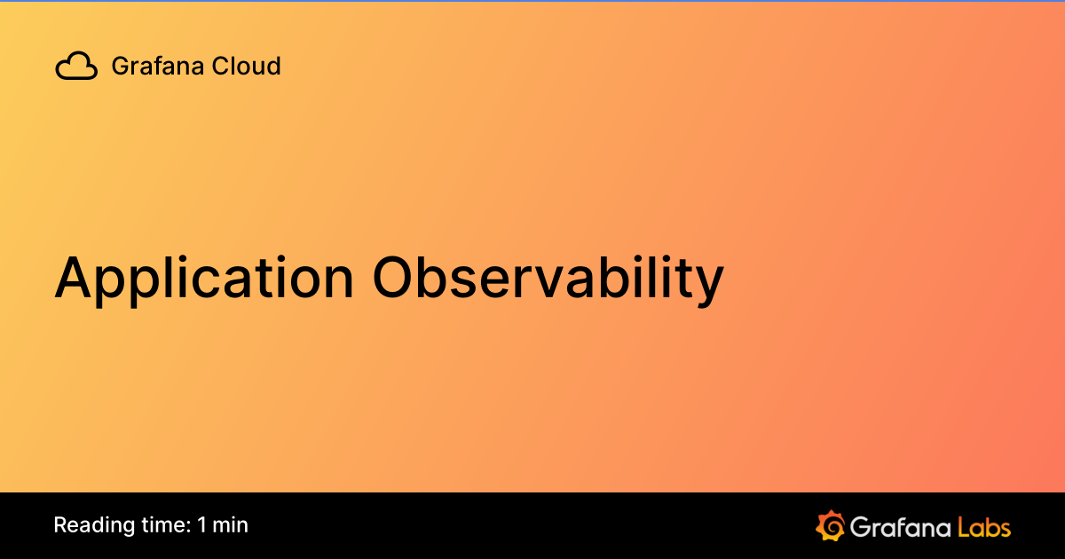 Application Observability | Grafana Cloud documentation