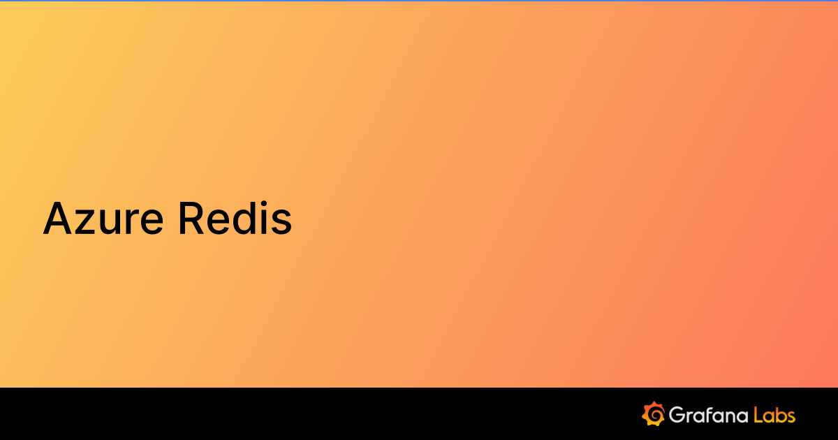 Azure Redis | Grafana Labs