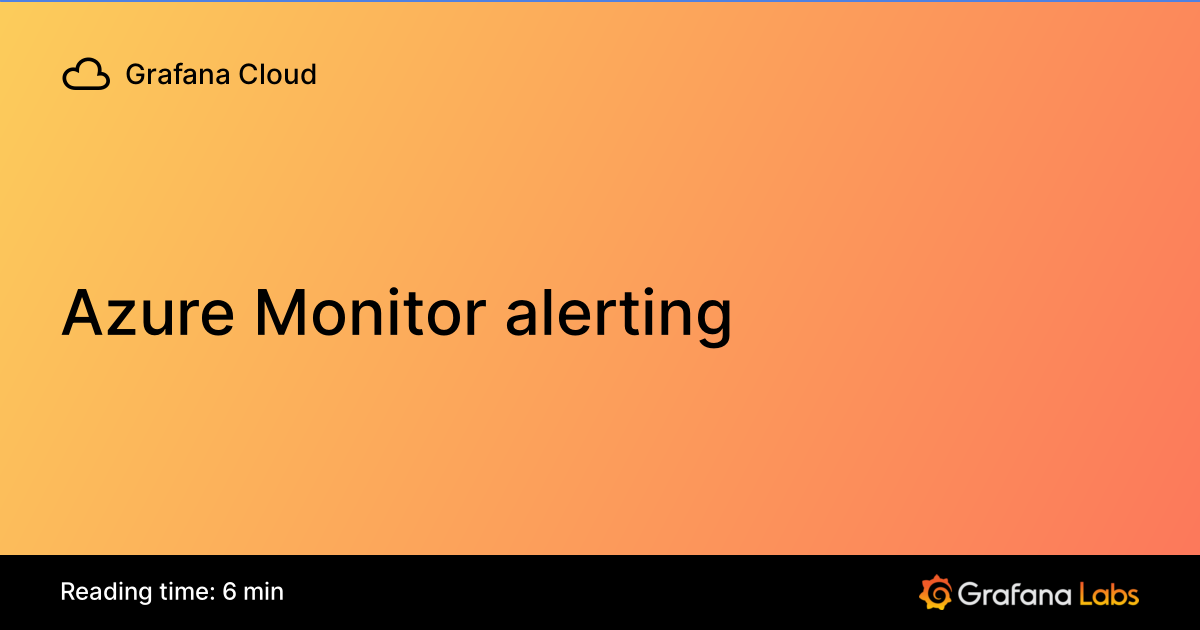 Azure Monitor alerting | Grafana Cloud documentation