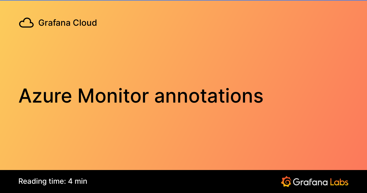Azure Monitor annotations | Grafana Cloud documentation