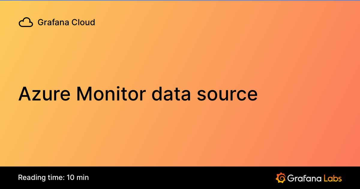 Azure Monitor data source | Grafana Cloud documentation