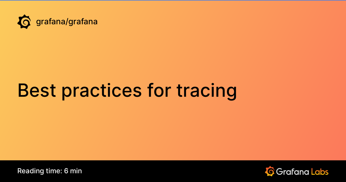Best practices for tracing | Grafana documentation
