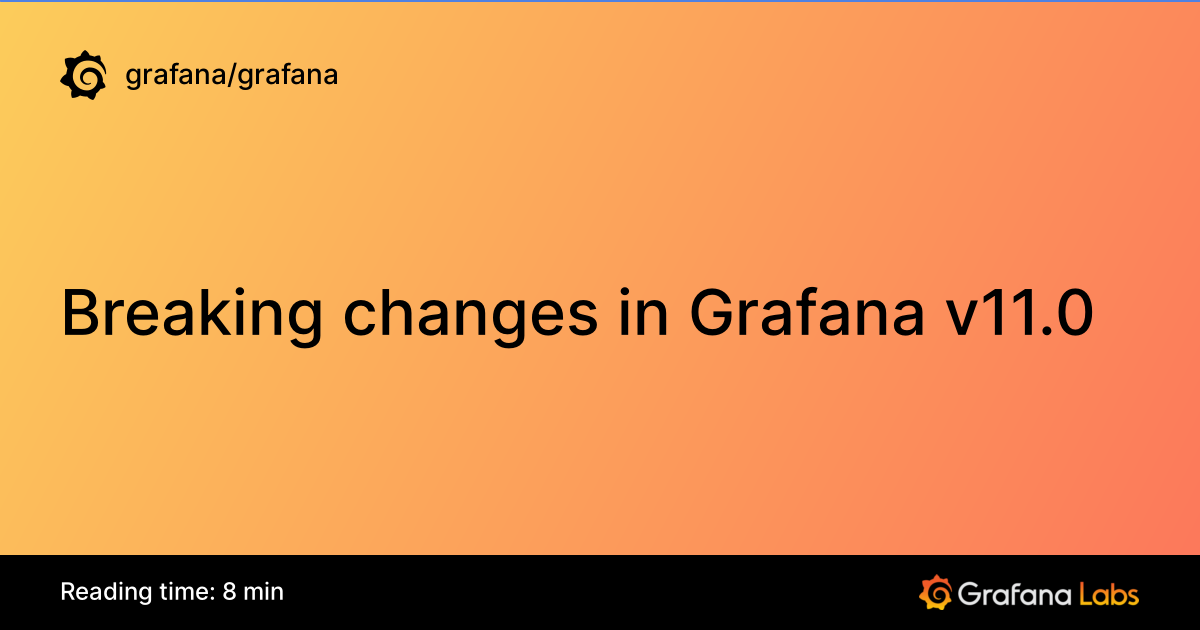 Breaking changes in Grafana v11.0 | Grafana documentation