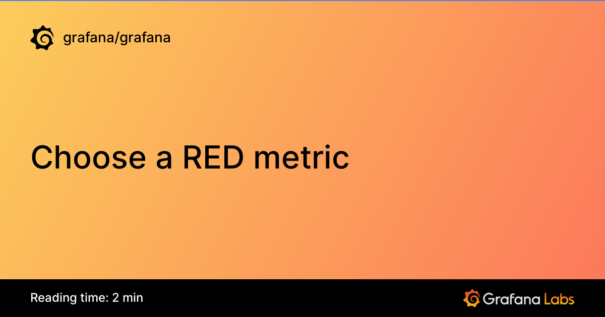 Choose a RED metric | Grafana documentation
