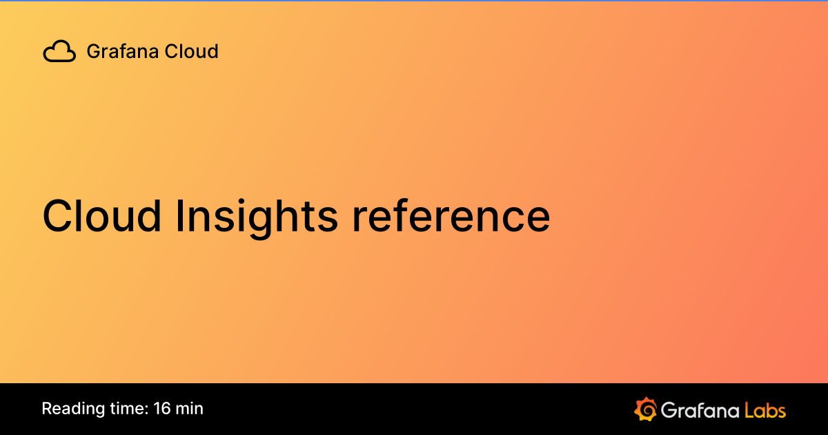 Cloud Insights reference | Grafana Cloud documentation