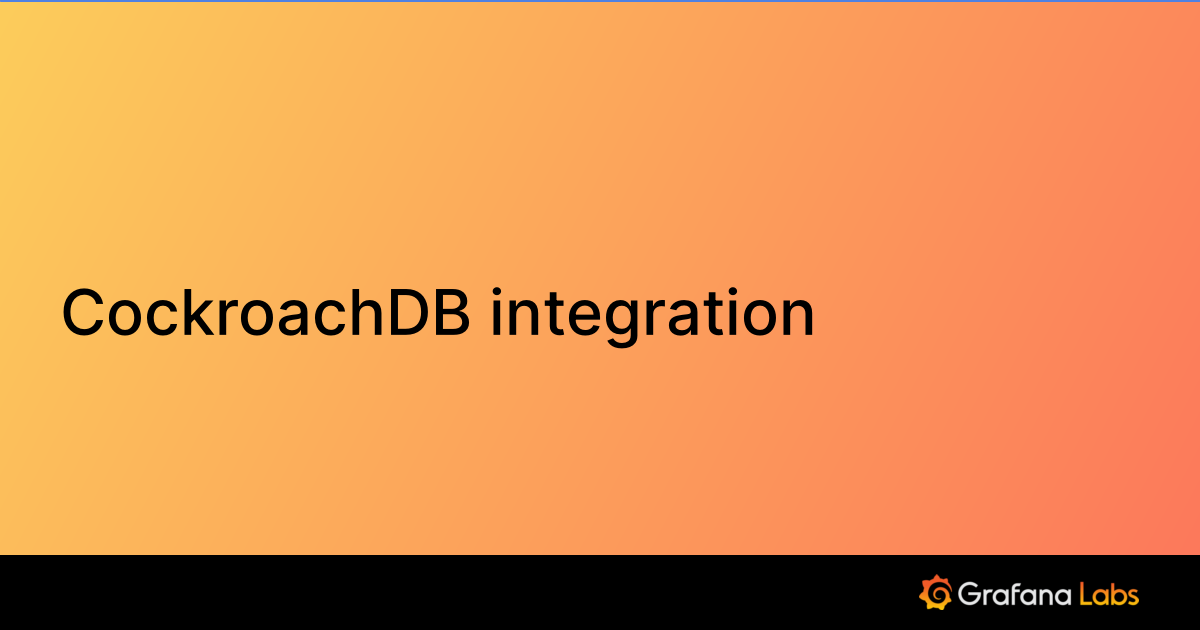 CockroachDB integration | Grafana Cloud documentation