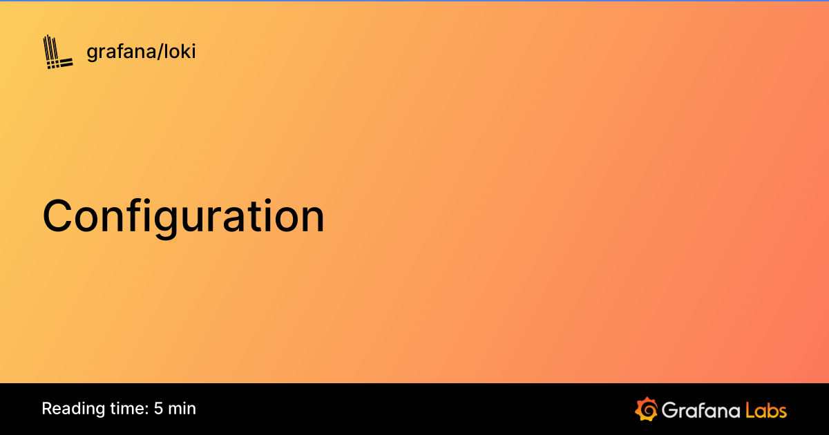 Configuration | Grafana Loki documentation