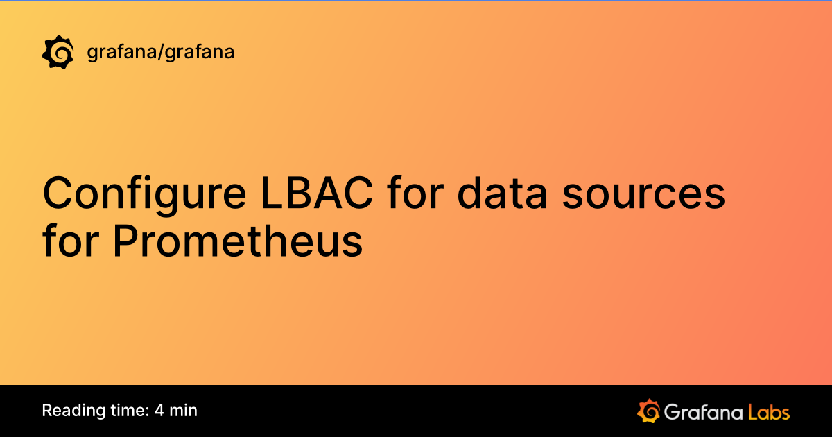 Configure LBAC for data sources for Prometheus | Grafana documentation