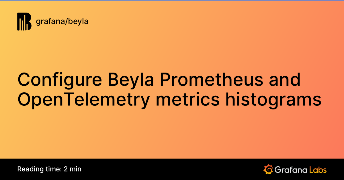 Configure Beyla Prometheus and OpenTelemetry metrics histograms ...