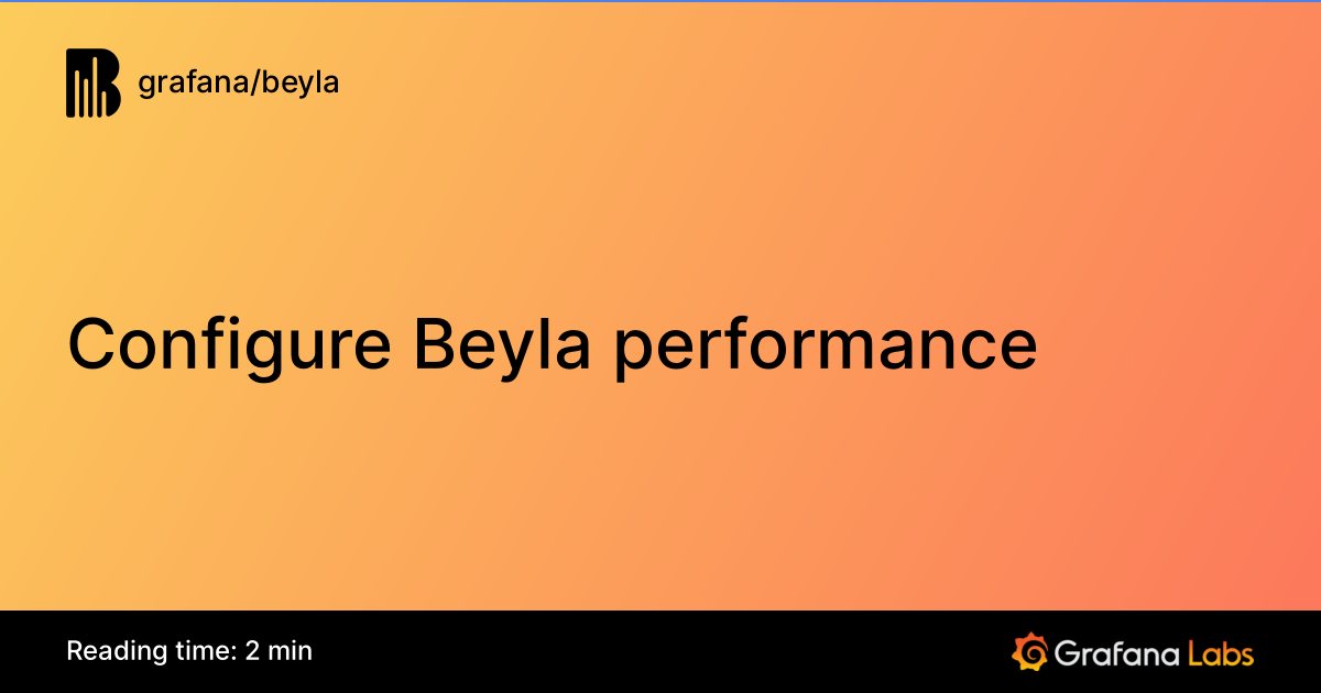 Configure Beyla performance | Grafana Beyla documentation
