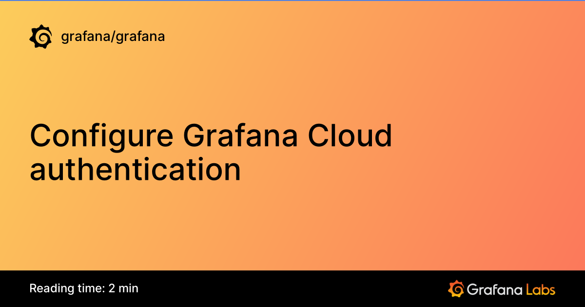 Configure Grafana Cloud authentication | Grafana documentation