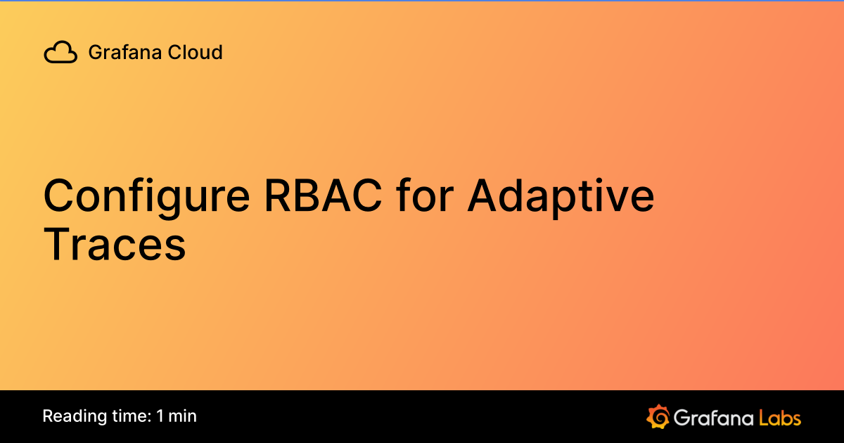 Configure RBAC for Adaptive Traces | Grafana Cloud documentation