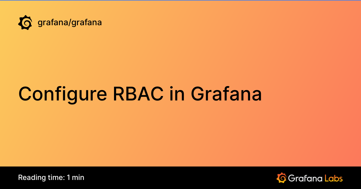Configure RBAC in Grafana | Grafana documentation