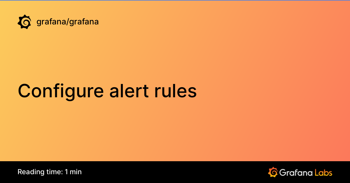Configure alert rules | Grafana documentation