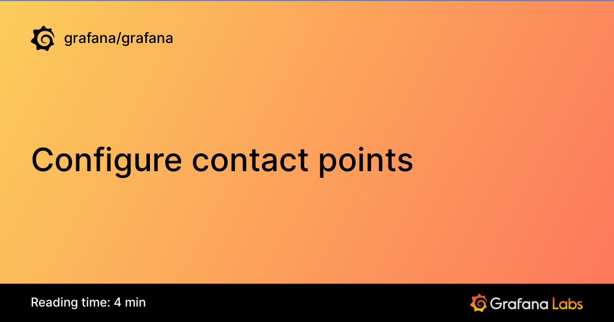 Configure contact points | Grafana documentation