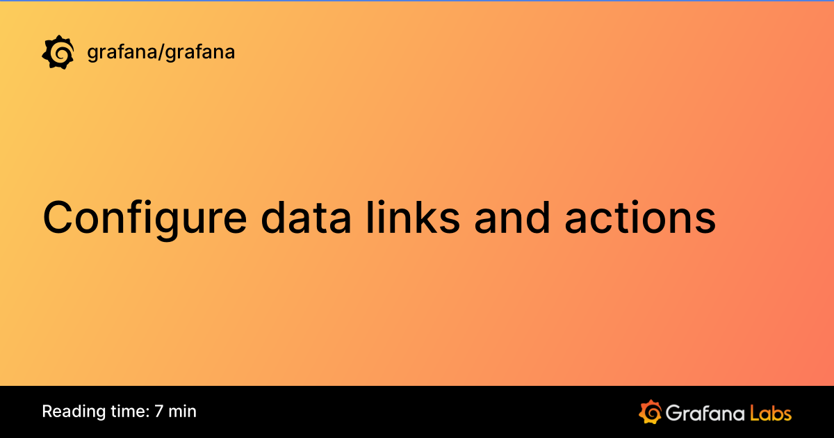 Configure data links and actions | Grafana documentation