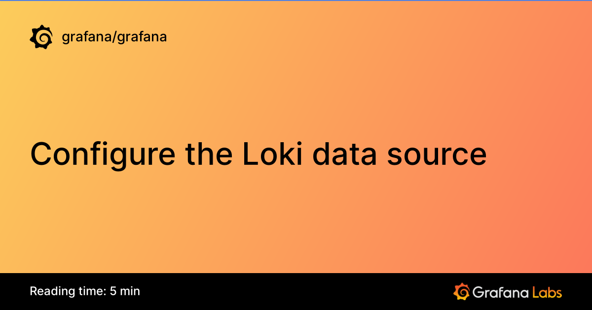 Configure the Loki data source | Grafana documentation
