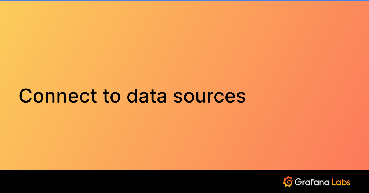 Connect to data sources | Grafana Cloud documentation