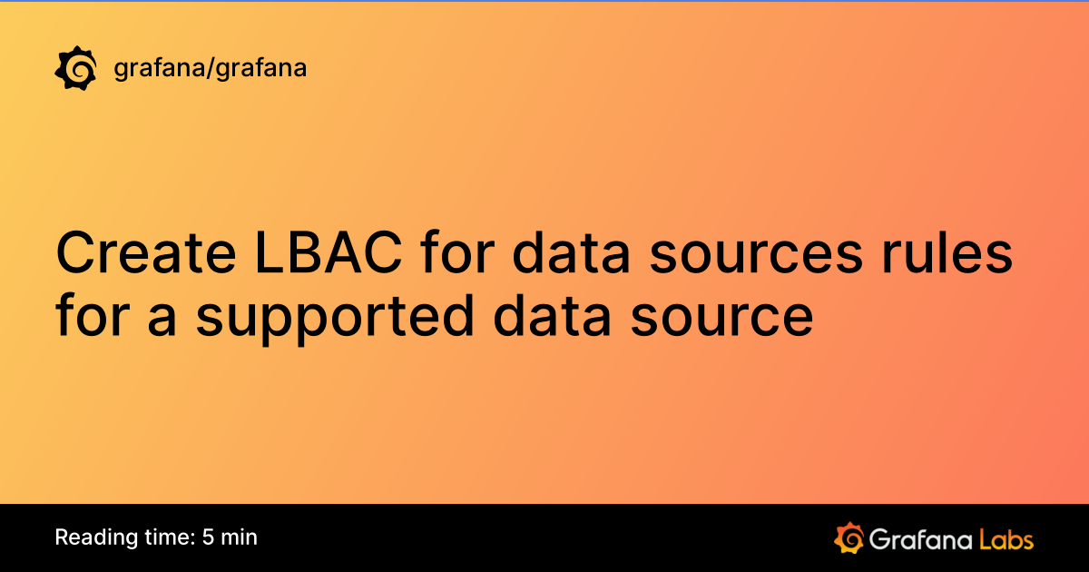 Create LBAC for data sources rules for a supported data source | Grafana documentation