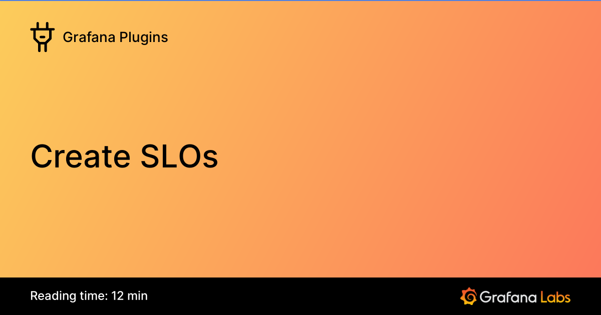 Create SLOs | Grafana Plugins documentation