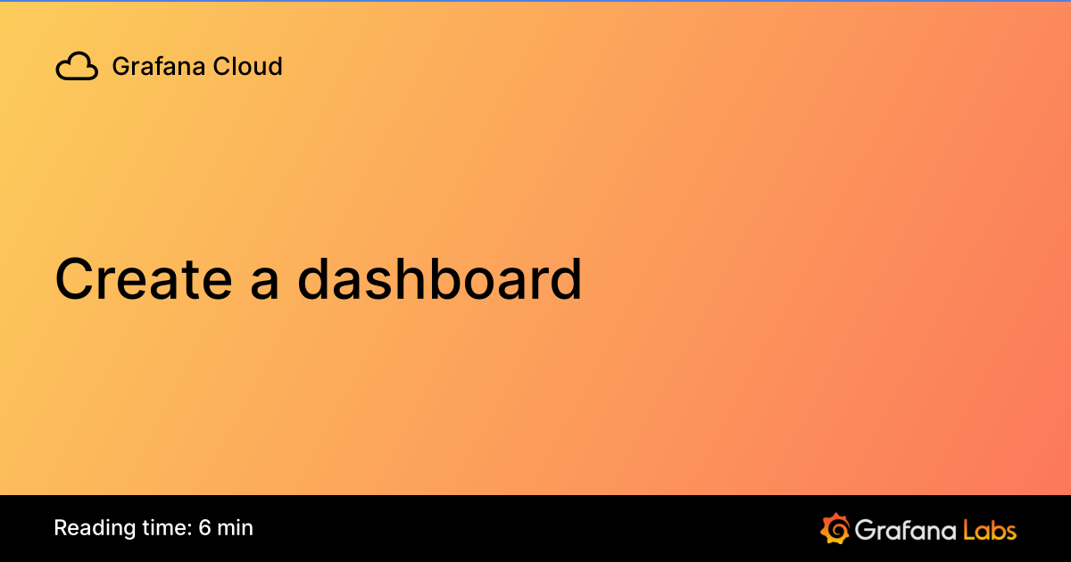 Create a dashboard | Grafana Cloud documentation