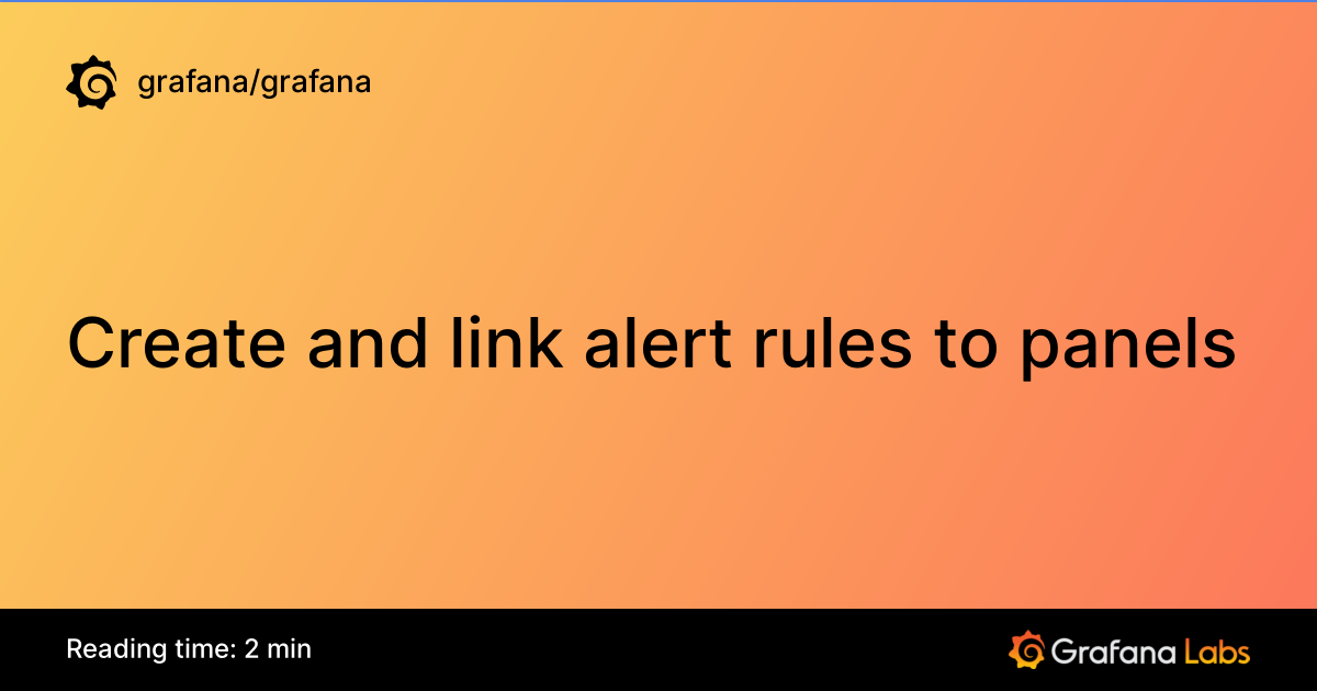 Create and link alert rules to panels | Grafana documentation