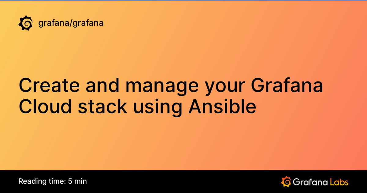 Create and manage your Grafana Cloud stack using Ansible | Grafana documentation
