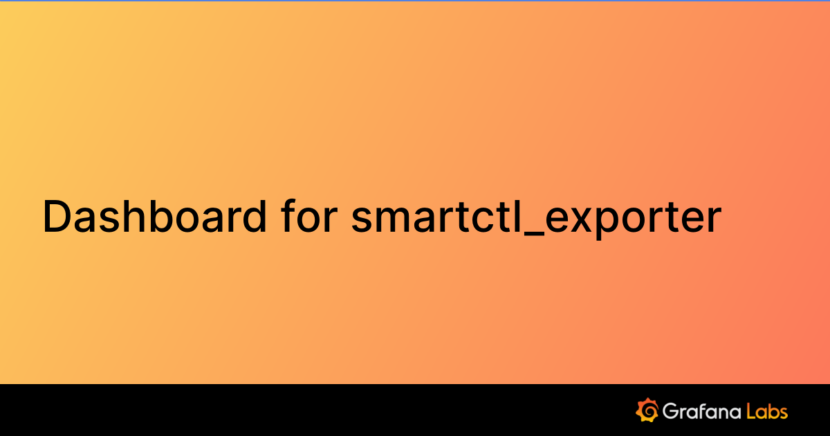 Dashboard for smartctl_exporter | Grafana Labs
