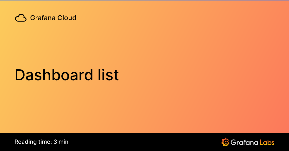 Dashboard list | Grafana Cloud documentation