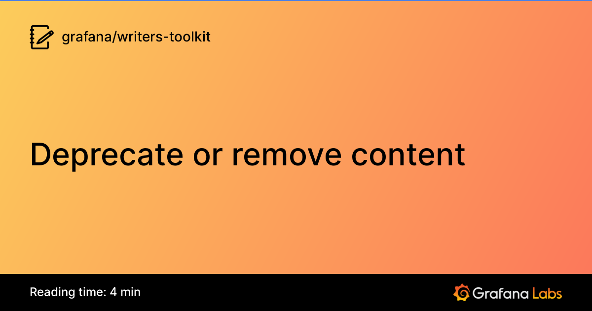 Deprecate or remove content | Writers' Toolkit documentation