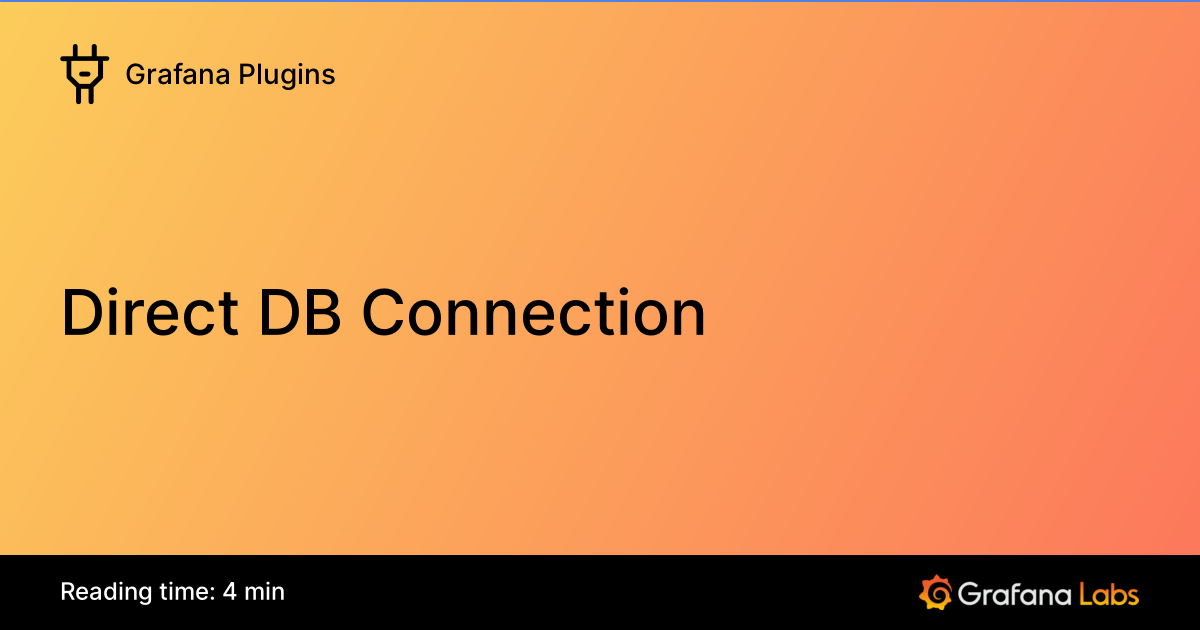 Direct DB Connection | Grafana Plugins documentation